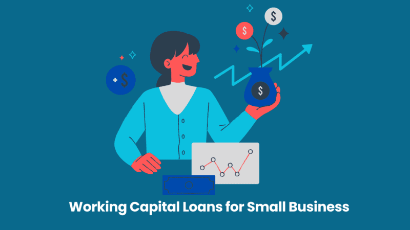 How To Find The Best Working Capital Loans For Your Small Business ...