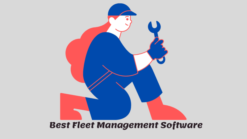 Best Fleet Management Software: How to be Know - ilearnlot